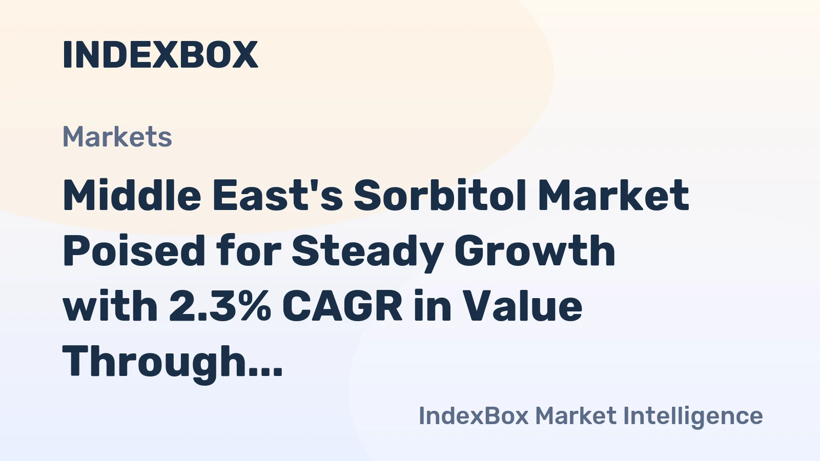 Middle East's Sorbitol Market Poised for Steady Growth with 2.3% CAGR in Value Through 2035