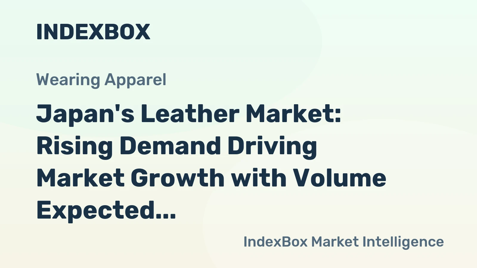 Japan's Leather Market: Rising Demand Driving Market Growth with Volume Expected to Reach 34M Square Meters and Value to $978M by 2035
