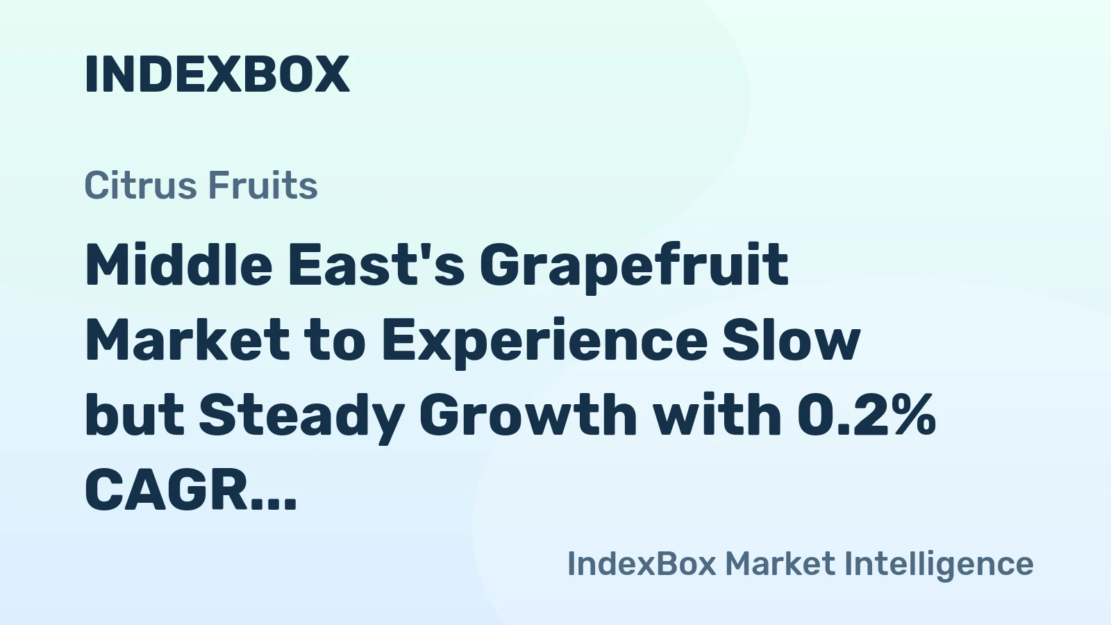 Middle East's Grapefruit Market to Experience Slow but Steady Growth with 0.2% CAGR