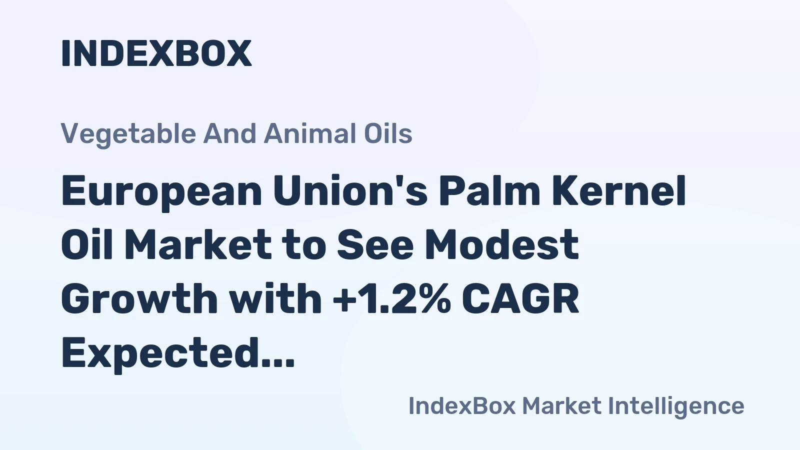 European Union's Palm Kernel Oil Market to See Modest Growth with +1.2% CAGR Expected from 2024 to 2035