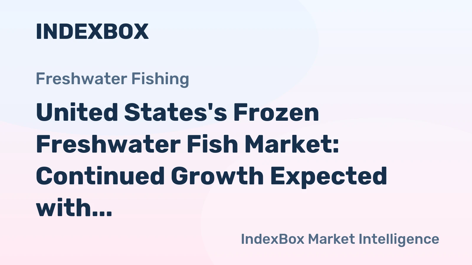 United States's Frozen Freshwater Fish Market: Continued Growth Expected with Market Volume Reaching 339K Tons and Market Value Reaching $1.3B by 2035