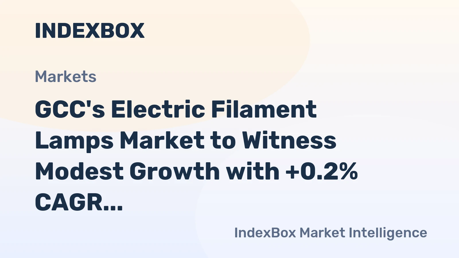 GCC's Electric Filament Lamps Market to Witness Modest Growth with +0.2% CAGR Over Next Decade