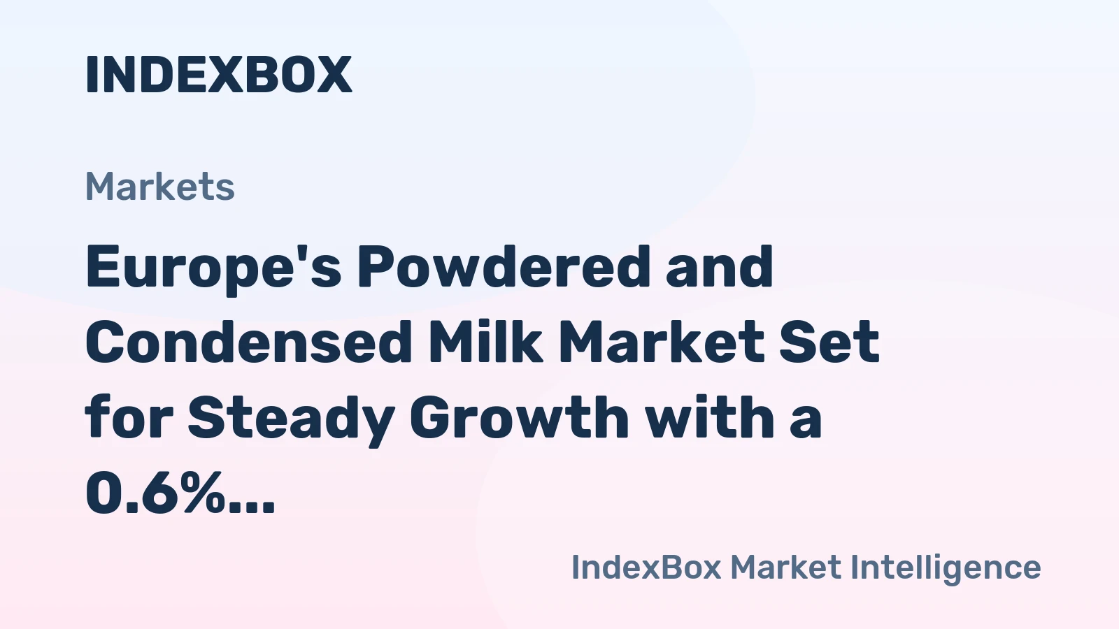 Europe's Powdered and Condensed Milk Market Set for Steady Growth with a 0.6% CAGR Through 2035