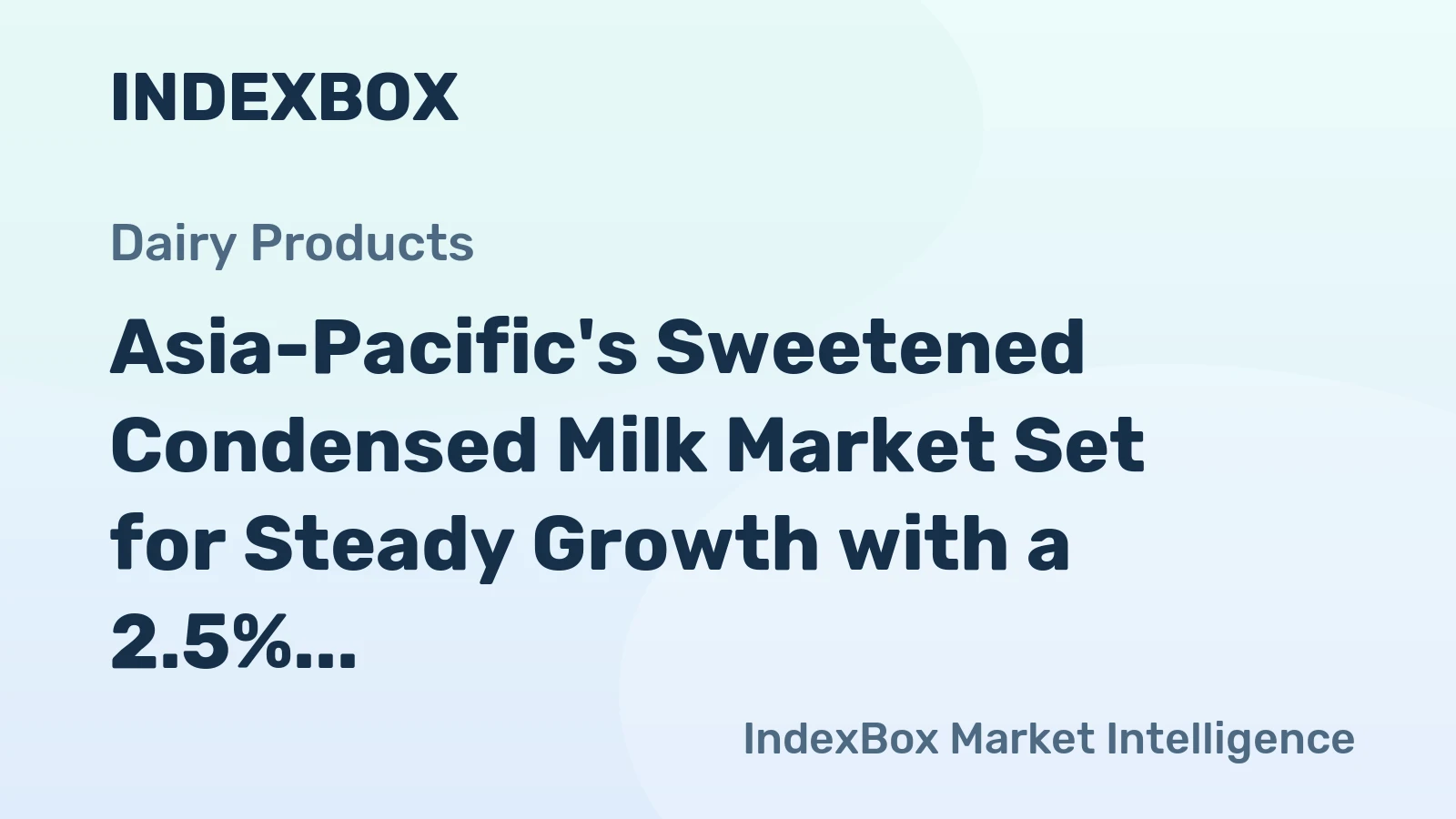 Asia-Pacific's Sweetened Condensed Milk Market Set for Steady Growth with a 2.5% CAGR