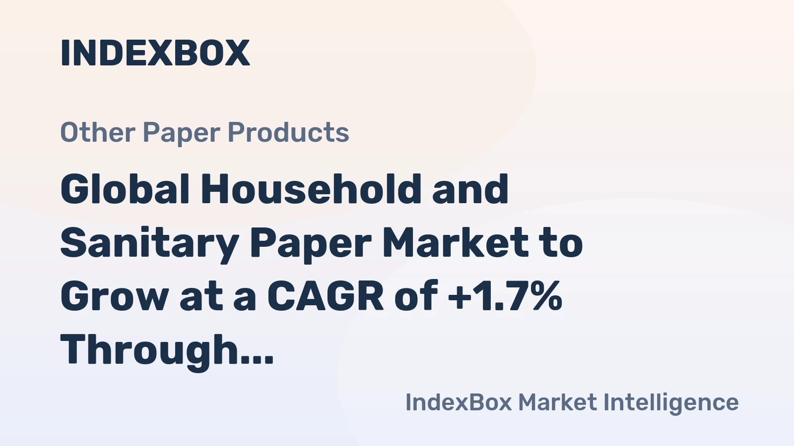 Global Household and Sanitary Paper Market to Grow at a CAGR of +1.7% Through 2035