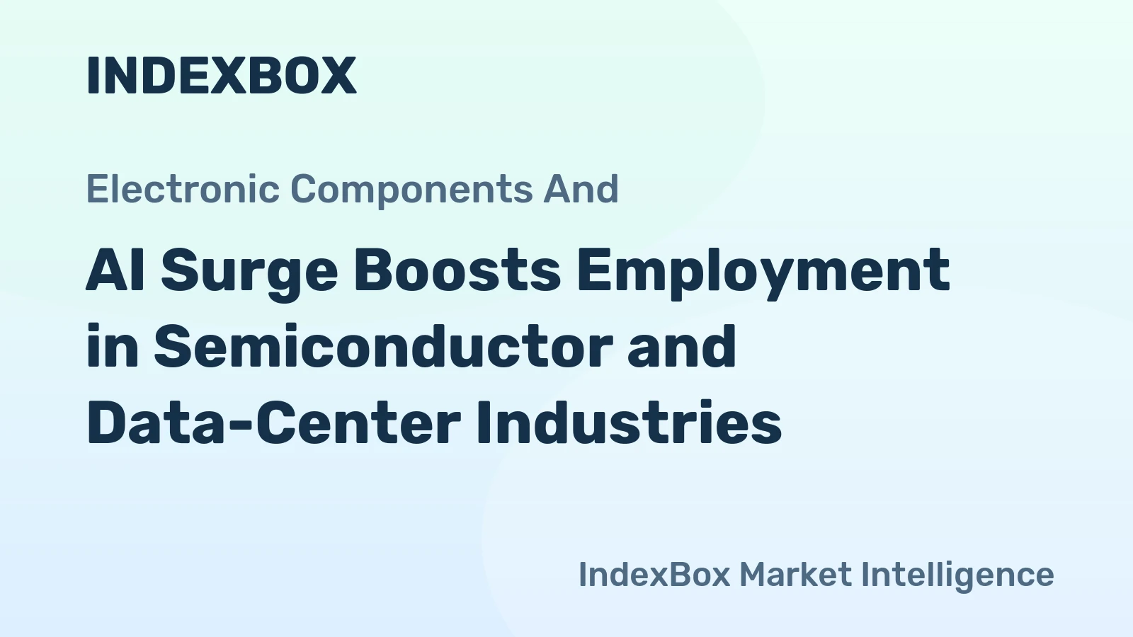 AI Surge Boosts Employment in Semiconductor and Data-Center Industries