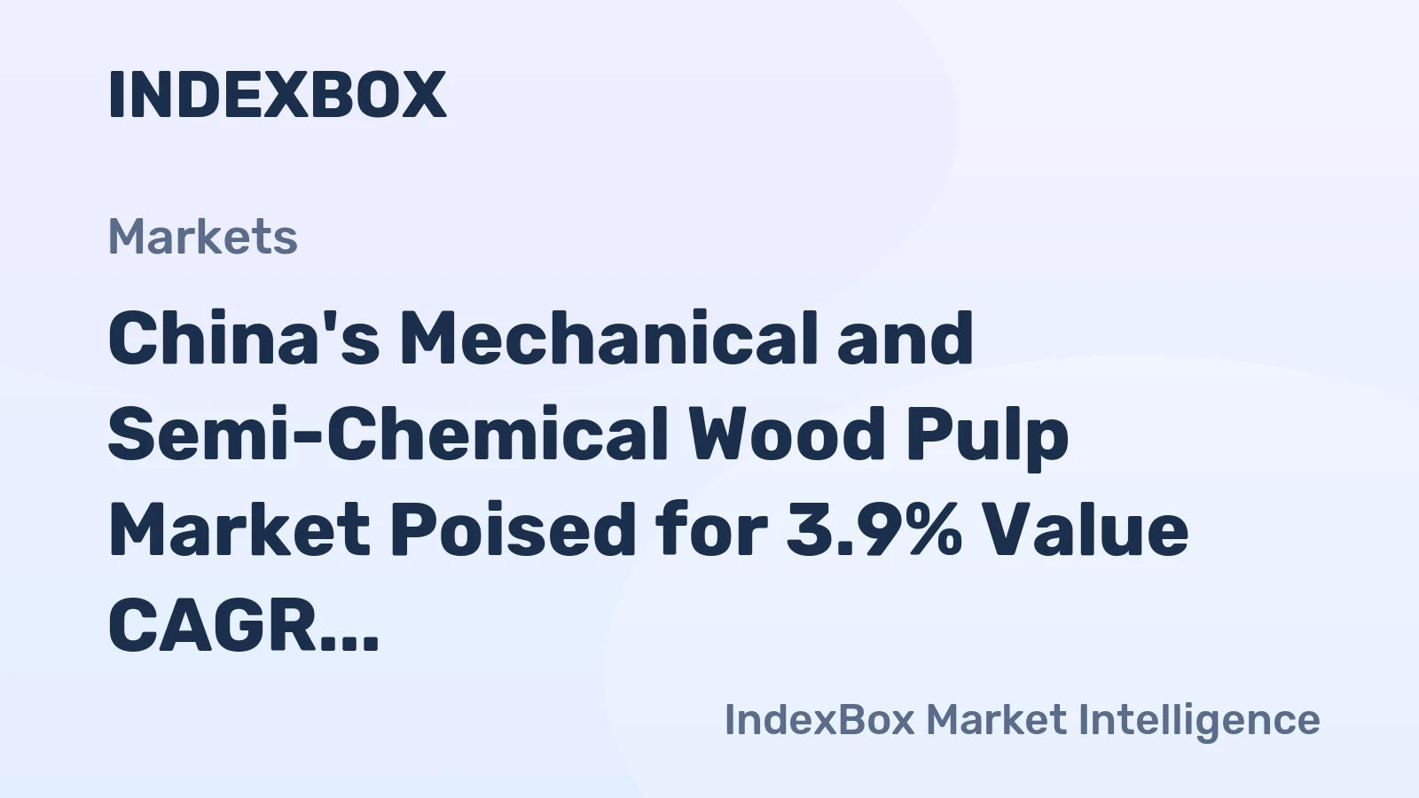 China's Mechanical and Semi-Chemical Wood Pulp Market Poised for 3.9% Value CAGR Growth Through 2035