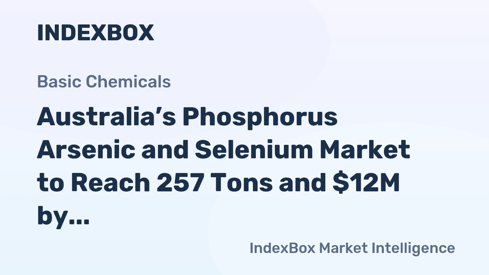 Australia’s Phosphorus Arsenic and Selenium Market to Reach 257 Tons and $12M by 2035
