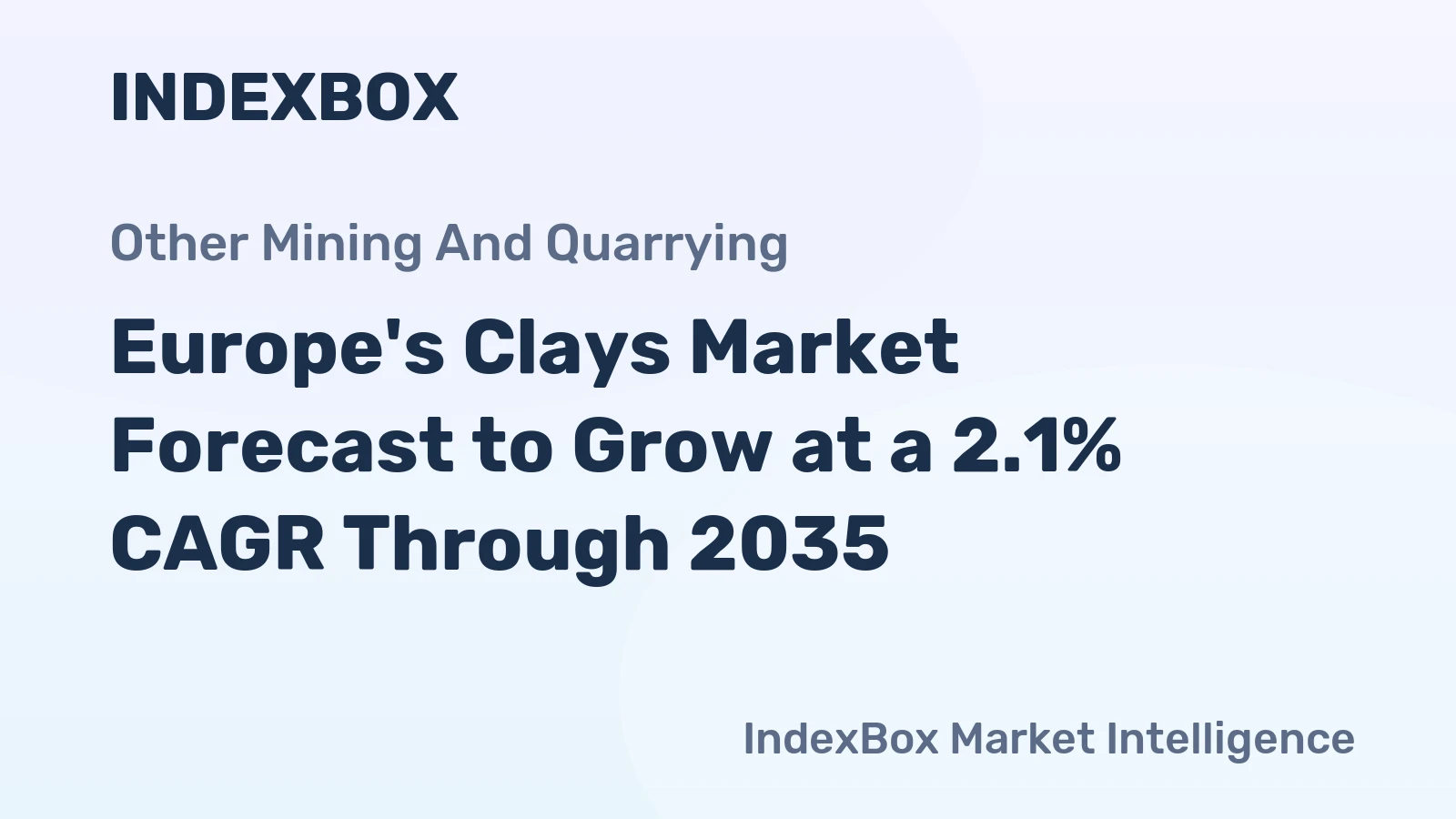 Europe's Clays Market Forecast to Grow at a 2.1% CAGR Through 2035