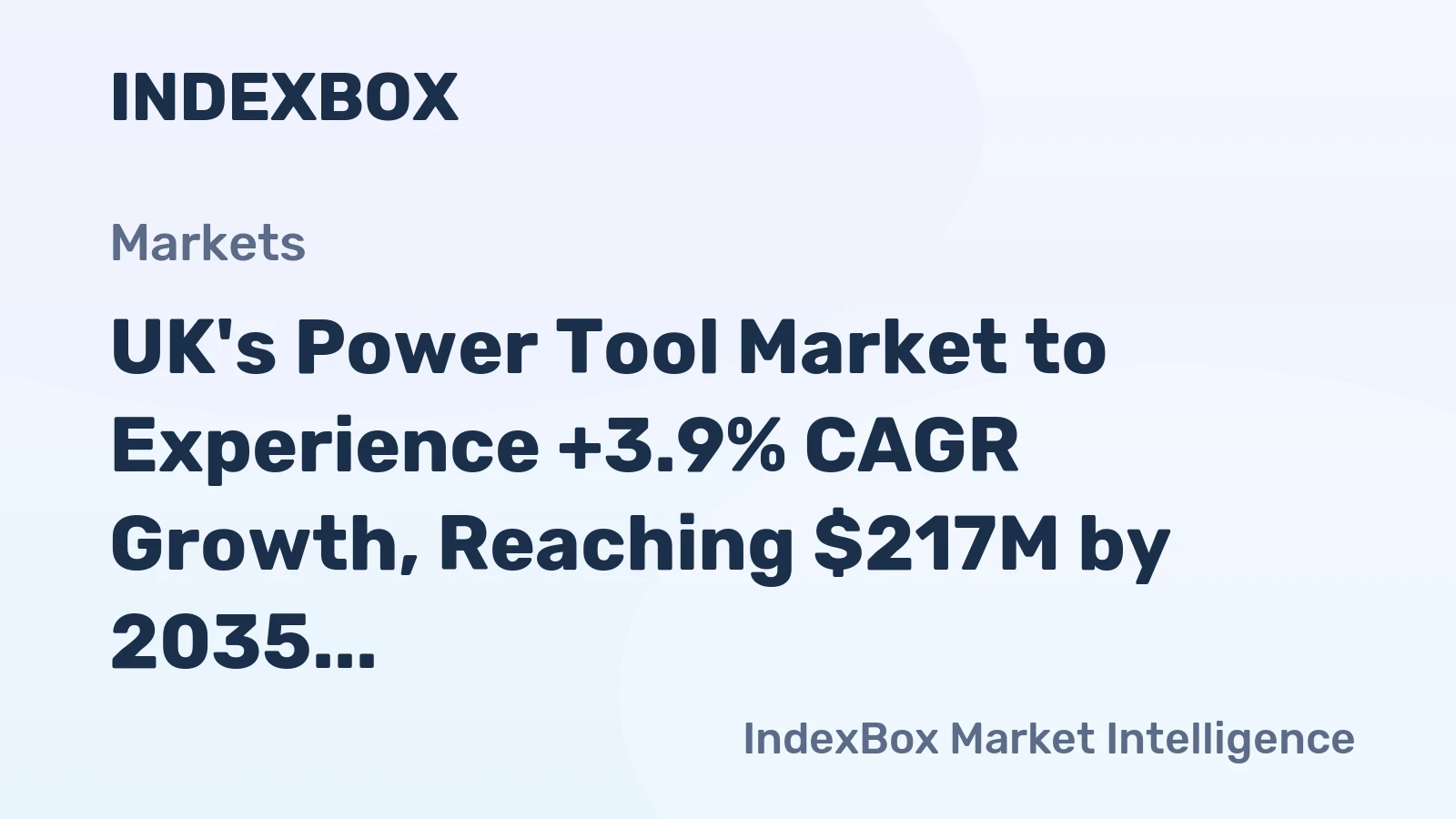UK's Power Tool Market to Experience +3.9% CAGR Growth, Reaching $217M by 2035