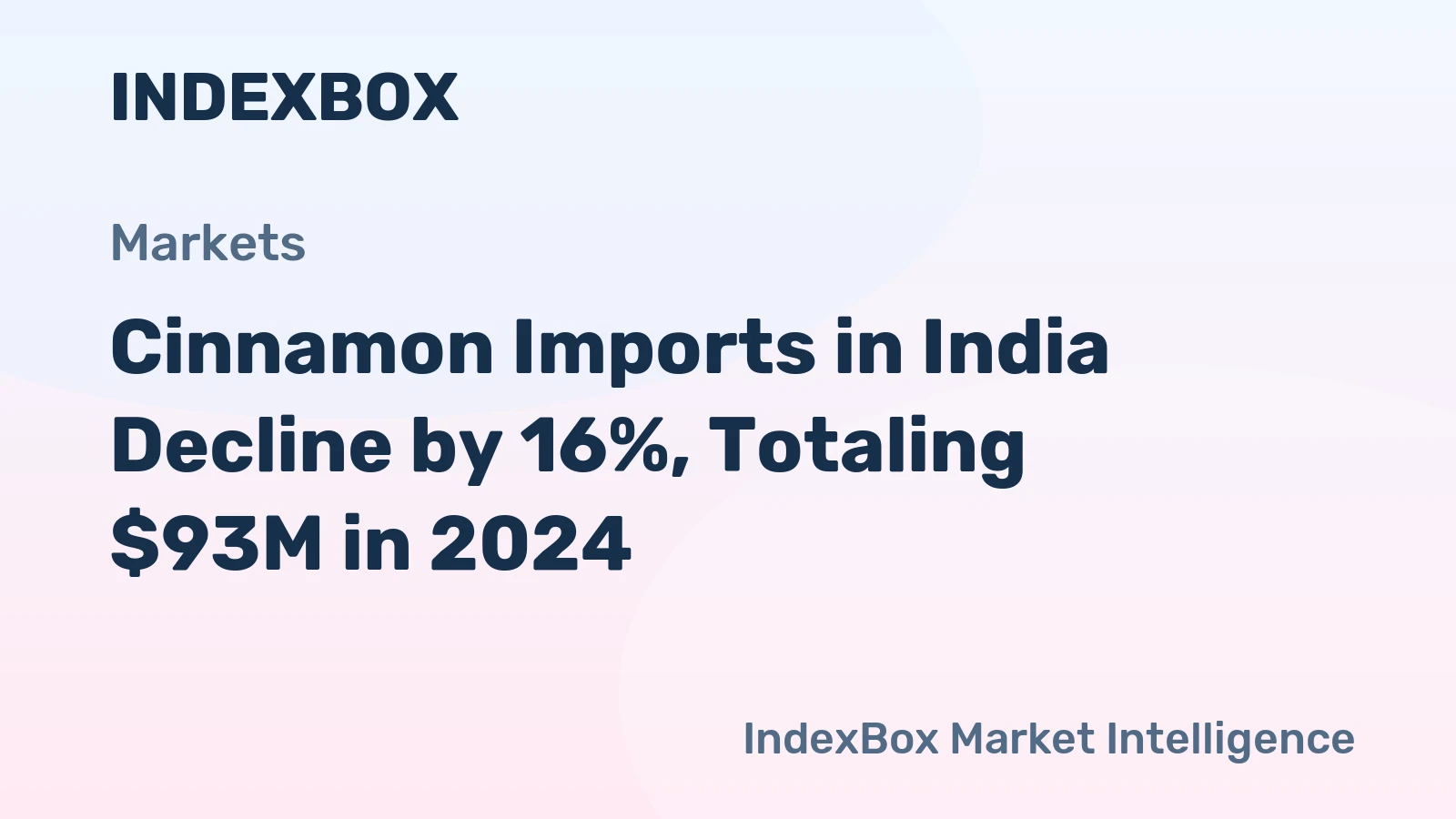 Cinnamon Imports in India Decline by 16%, Totaling $93M in 2024