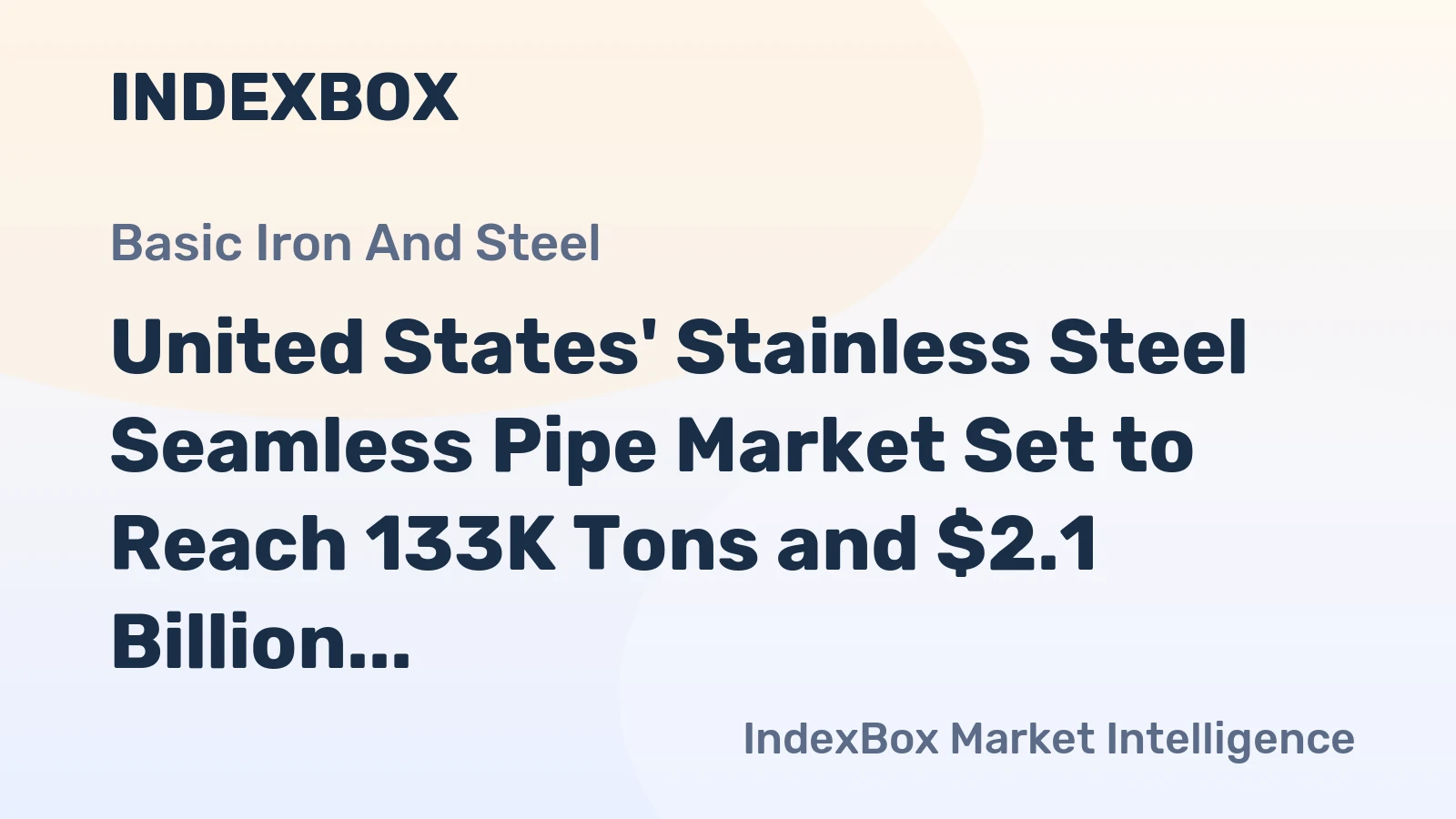 United States' Stainless Steel Seamless Pipe Market Set to Reach 133K Tons and $2.1 Billion