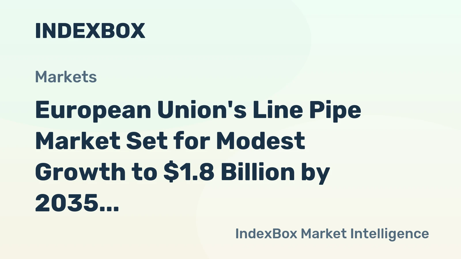 European Union's Line Pipe Market Set for Modest Growth to $1.8 Billion by 2035