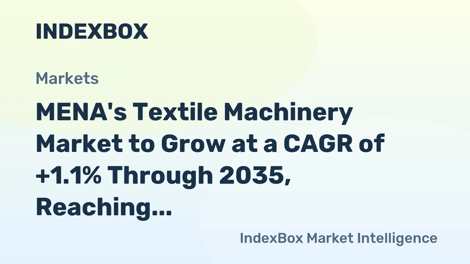 MENA's Textile Machinery Market to Grow at a CAGR of +1.1% Through 2035, Reaching $13.6B in Value