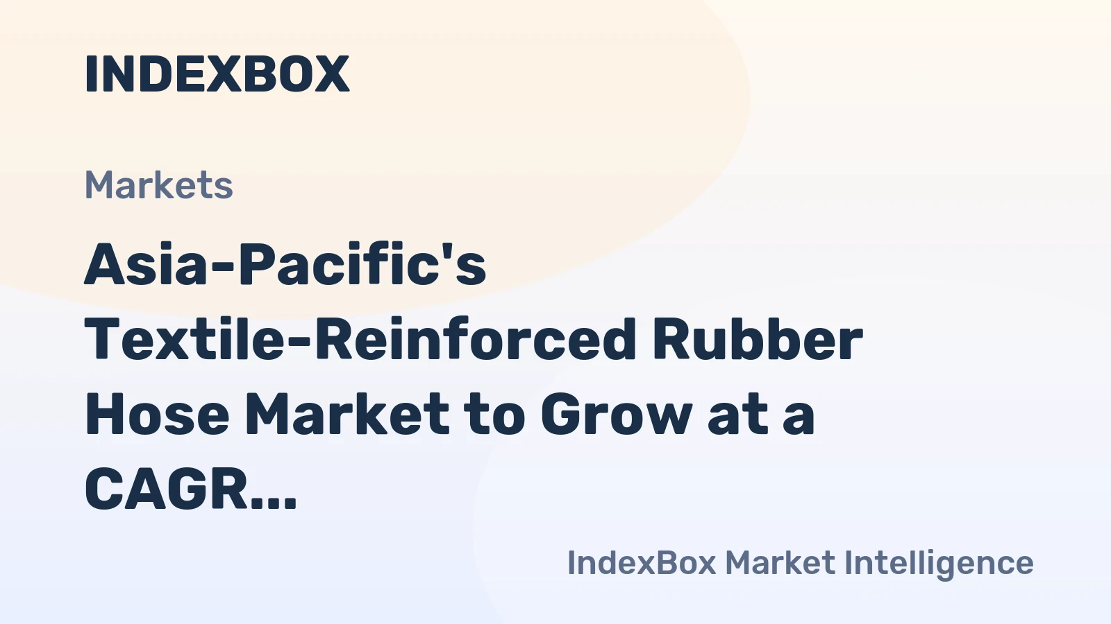 Asia-Pacific's Textile-Reinforced Rubber Hose Market to Grow at a CAGR of +1.2% from 2024 to 2035