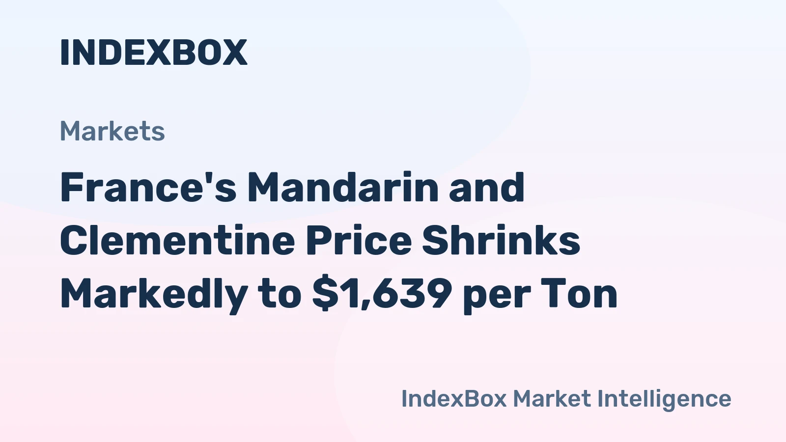 France's Mandarin and Clementine Price Shrinks Markedly to $1,639 per Ton