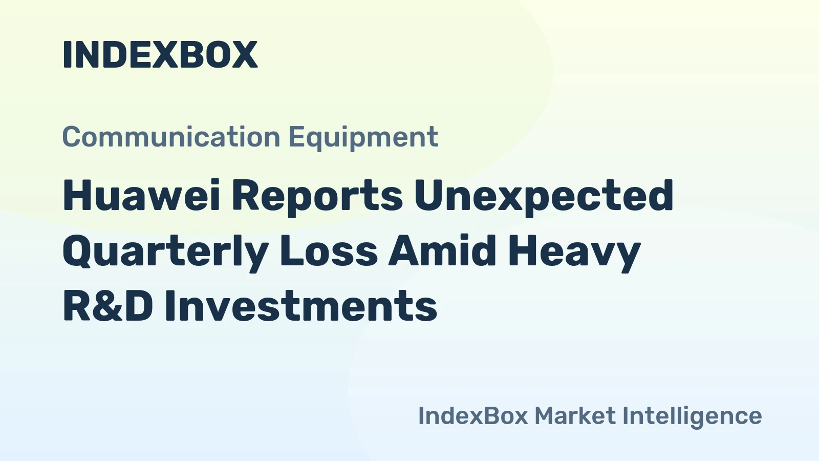 Huawei Reports Unexpected Quarterly Loss Amid Heavy R&D Investments