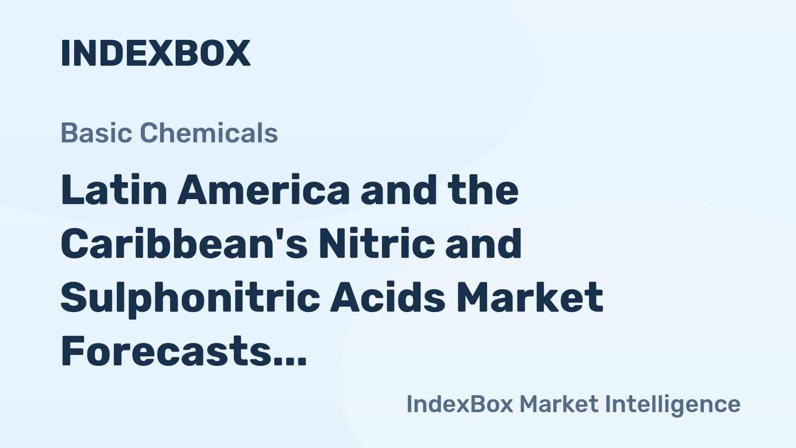 Latin America and the Caribbean's Nitric and Sulphonitric Acids Market Forecasts Slight Growth with a +0.2% Volume CAGR