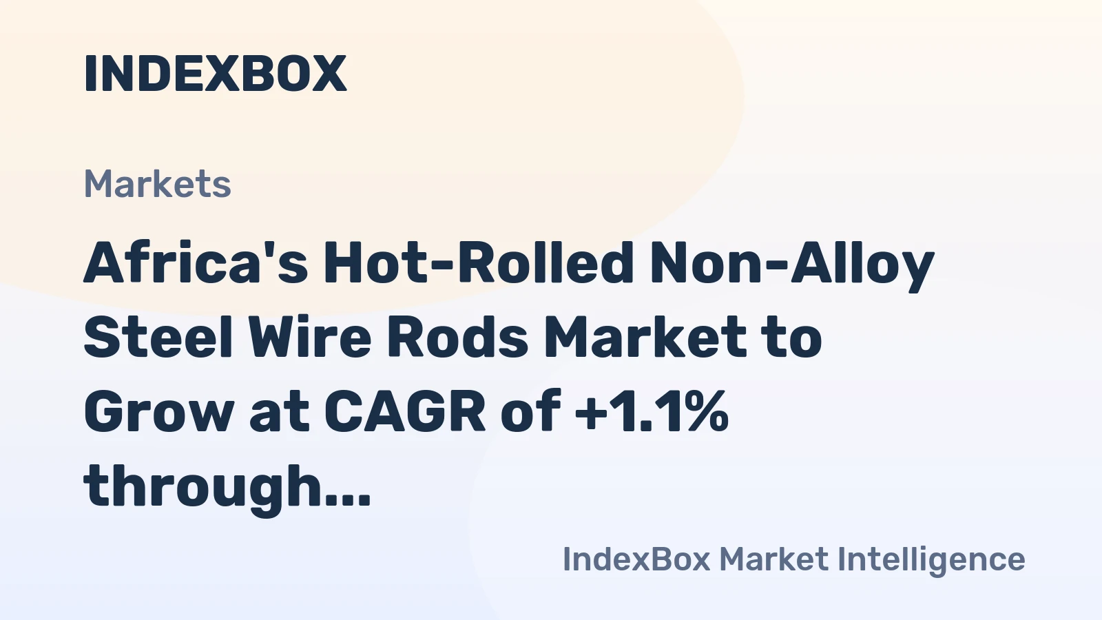 Africa's Hot-Rolled Non-Alloy Steel Wire Rods Market to Grow at CAGR of +1.1% through 2035