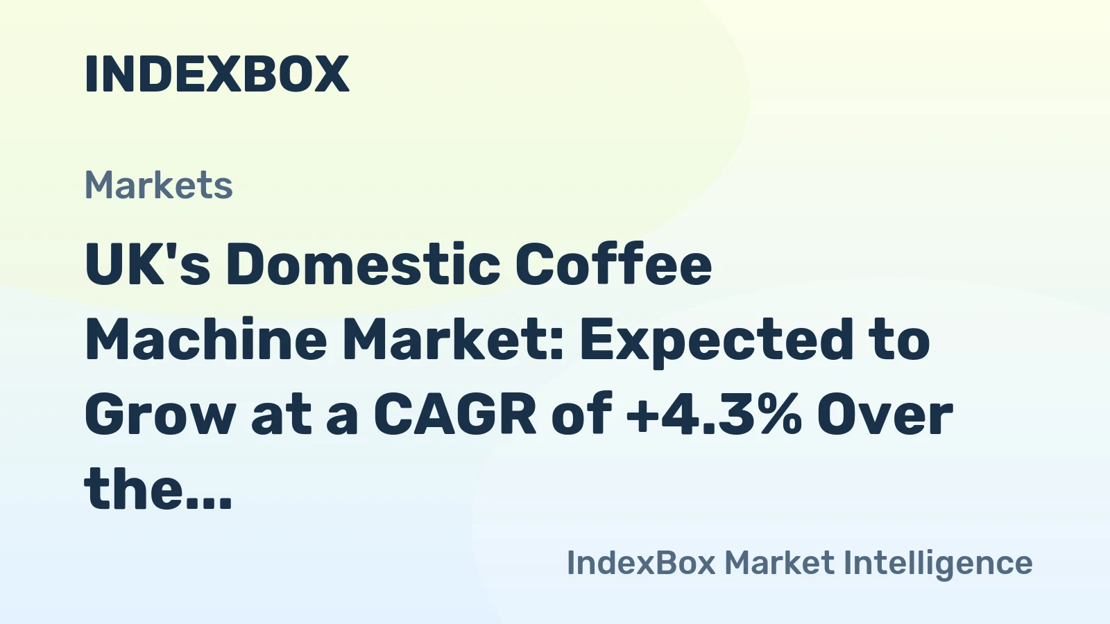 UK's Domestic Coffee Machine Market: Expected to Grow at a CAGR of +4.3% Over the Next Decade