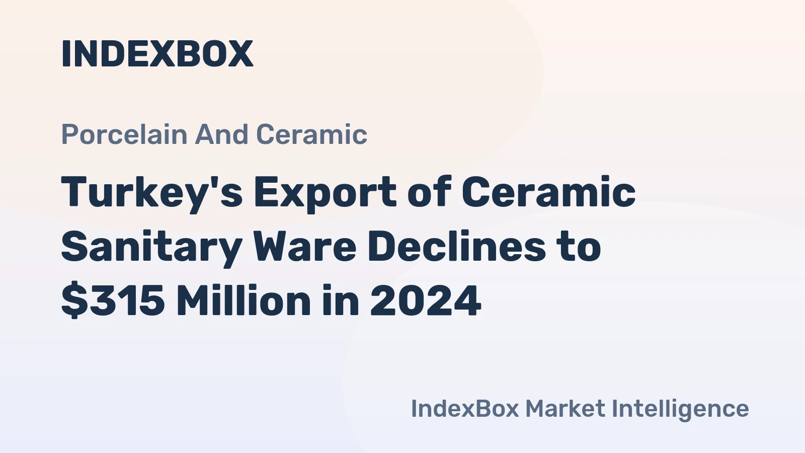 Turkey's Export of Ceramic Sanitary Ware Declines to $315 Million in 2024