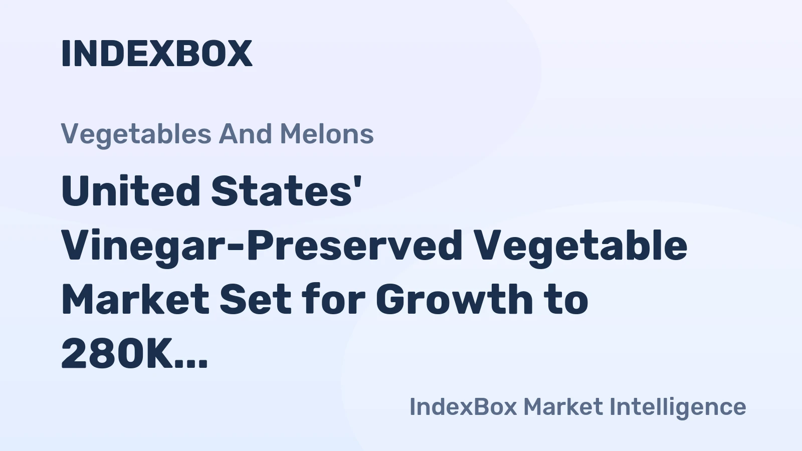 United States' Vinegar-Preserved Vegetable Market Set for Growth to 280K Tons and $559M