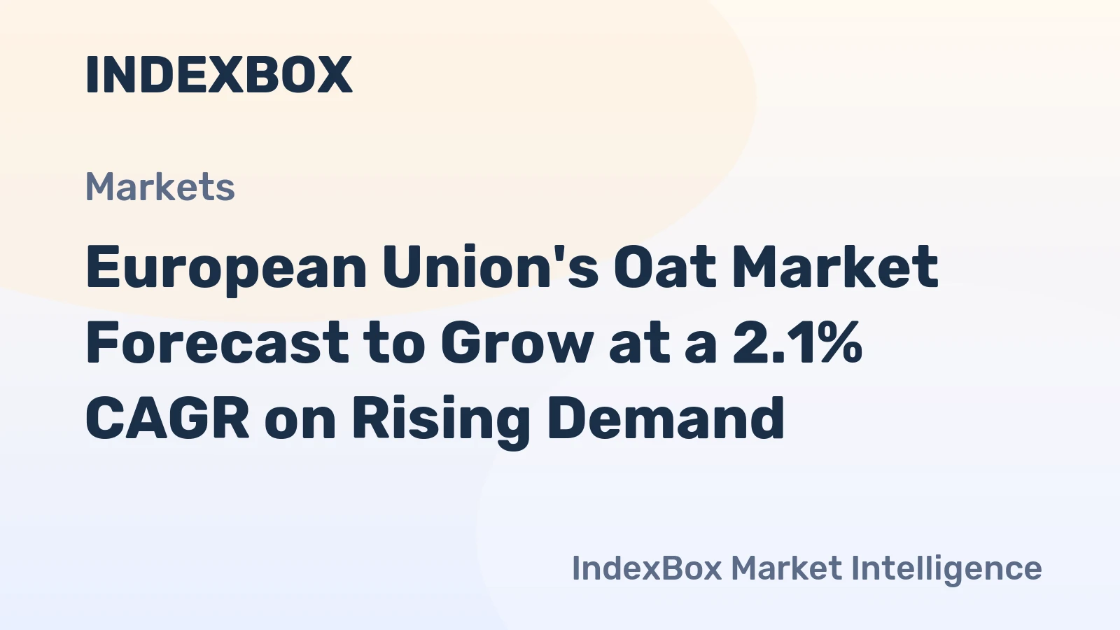 European Union's Oat Market Forecast to Grow at a 2.1% CAGR on Rising Demand