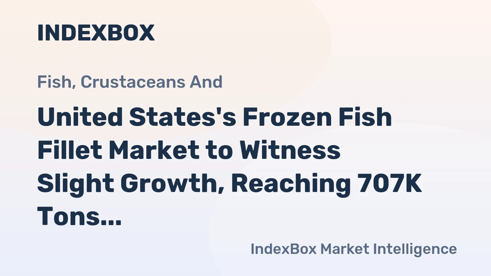 United States's Frozen Fish Fillet Market to Witness Slight Growth, Reaching 707K Tons and $9.3B by 2035