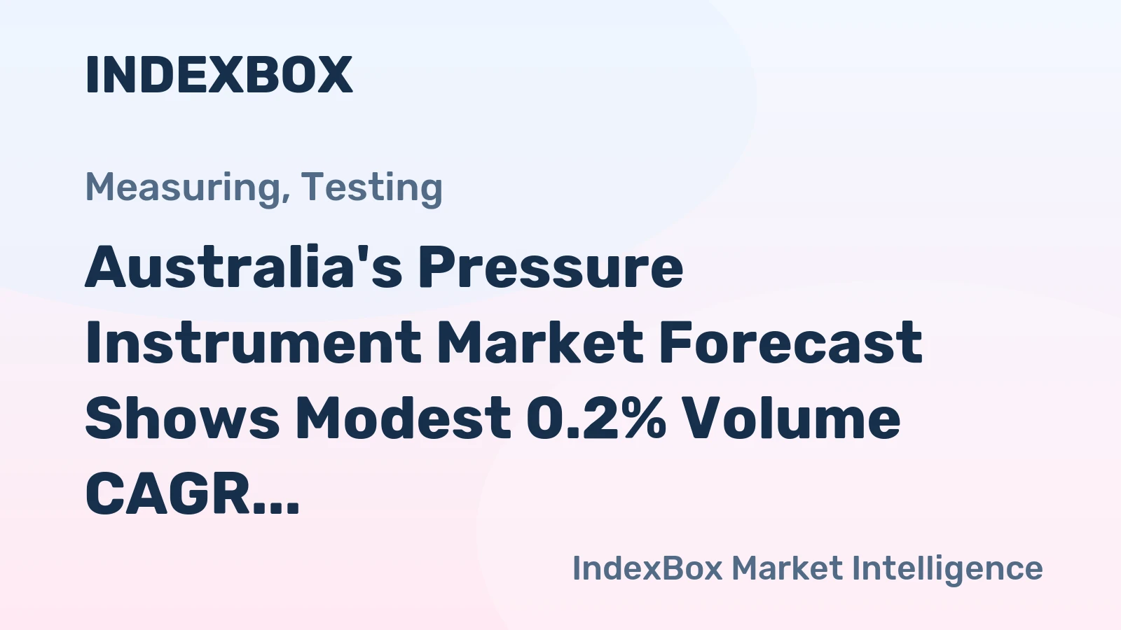Australia's Pressure Instrument Market Forecast Shows Modest 0.2% Volume CAGR Through 2035