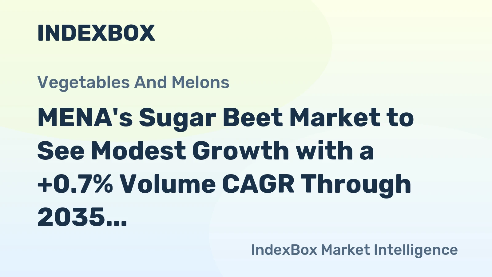 MENA's Sugar Beet Market to See Modest Growth with a +0.7% Volume CAGR Through 2035