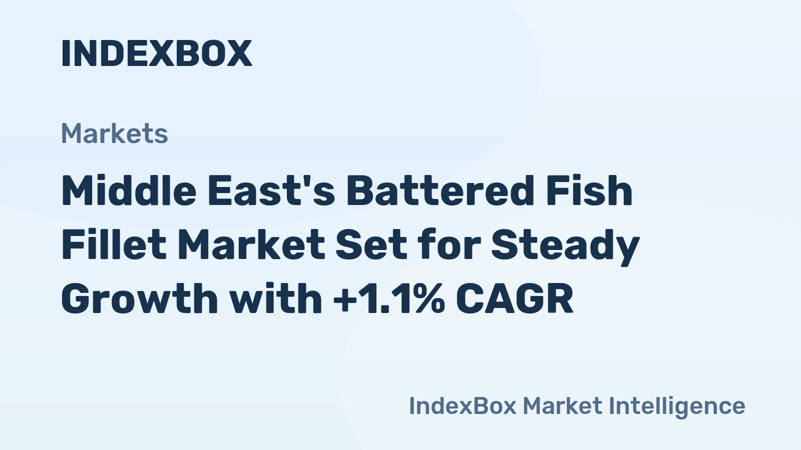 Middle East's Battered Fish Fillet Market Set for Steady Growth with +1.1% CAGR