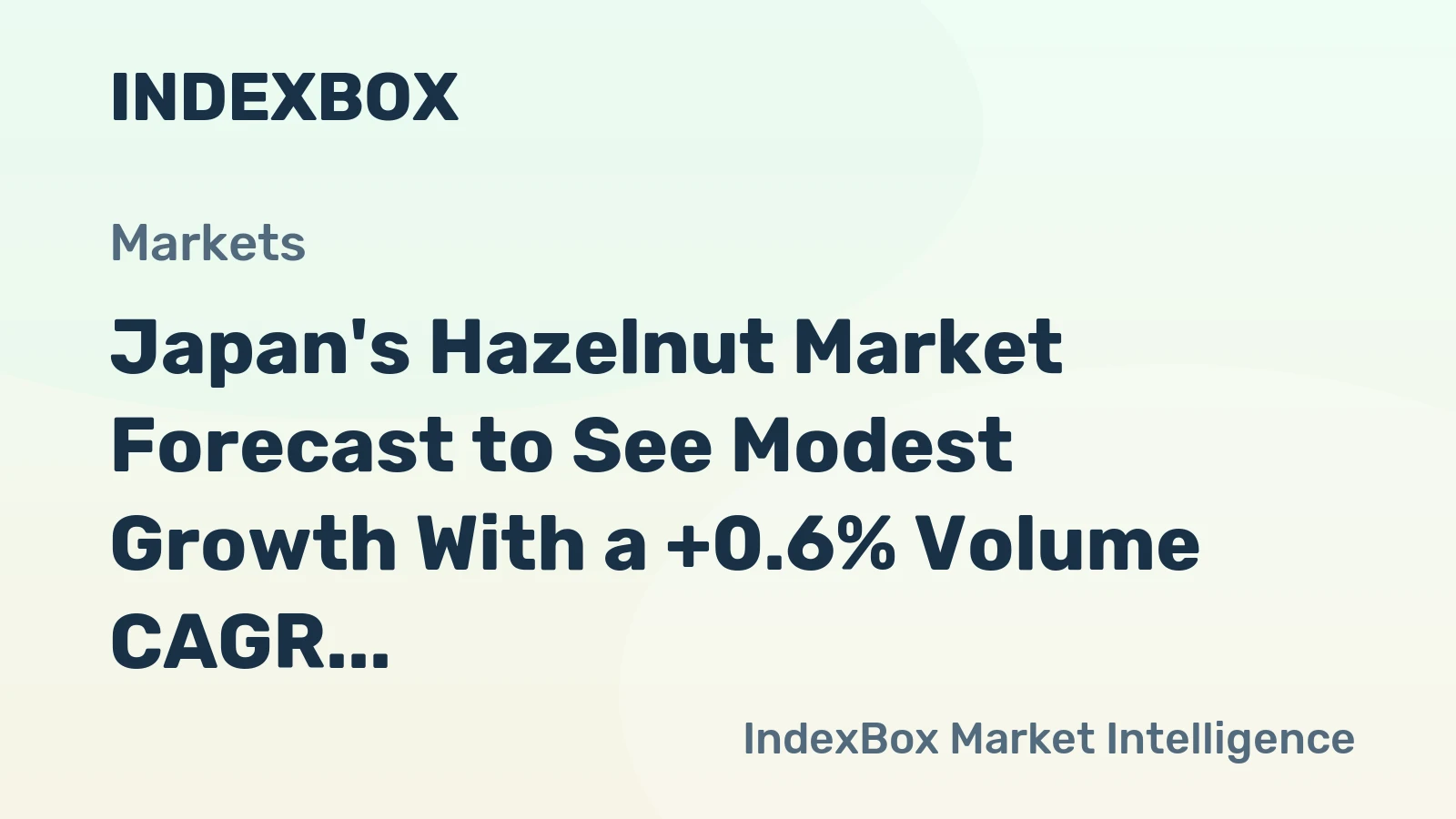 Japan's Hazelnut Market Forecast to See Modest Growth With a +0.6% Volume CAGR