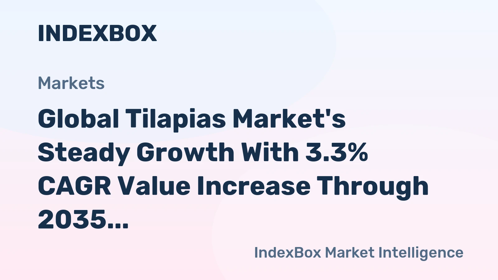 Global Tilapias Market's Steady Growth With 3.3% CAGR Value Increase Through 2035