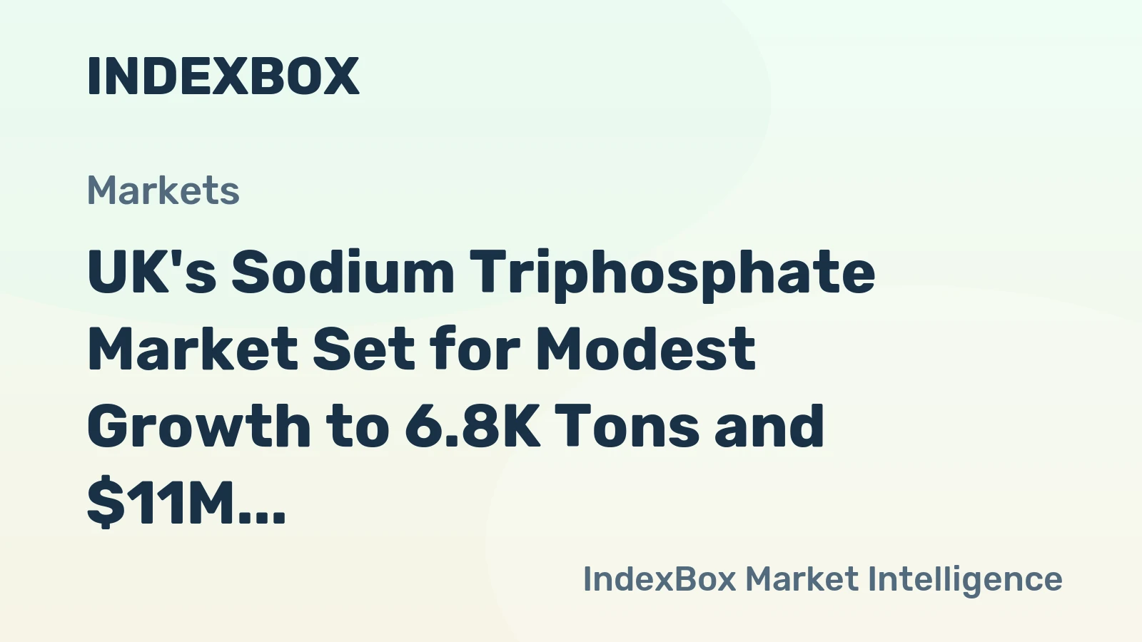 UK's Sodium Triphosphate Market Set for Modest Growth to 6.8K Tons and $11M