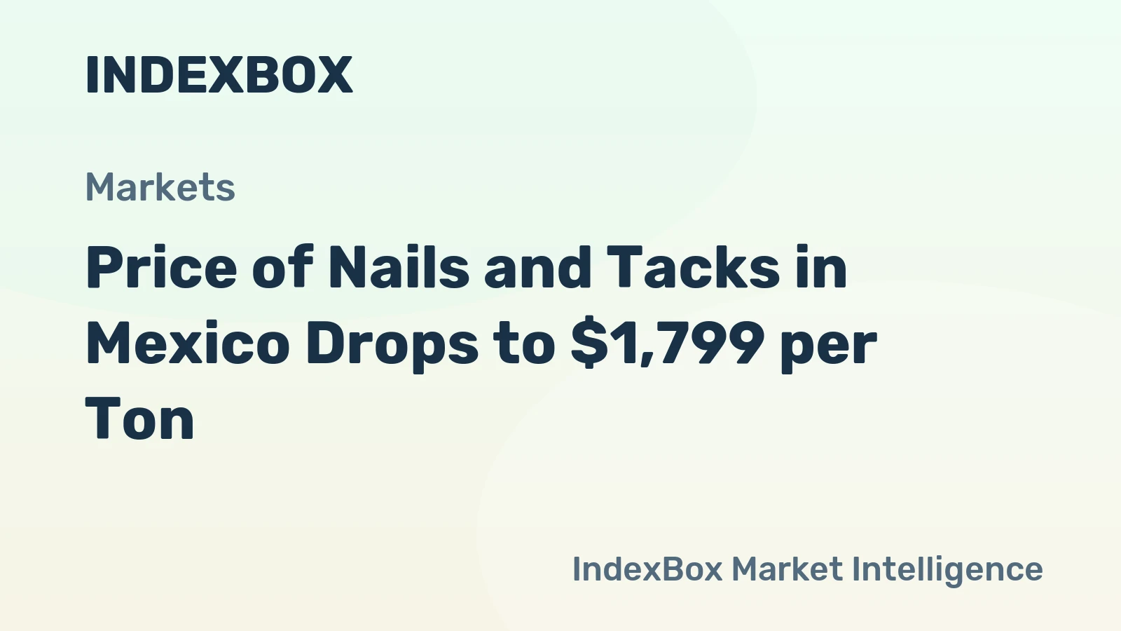 Price of Nails and Tacks in Mexico Drops to $1,799 per Ton