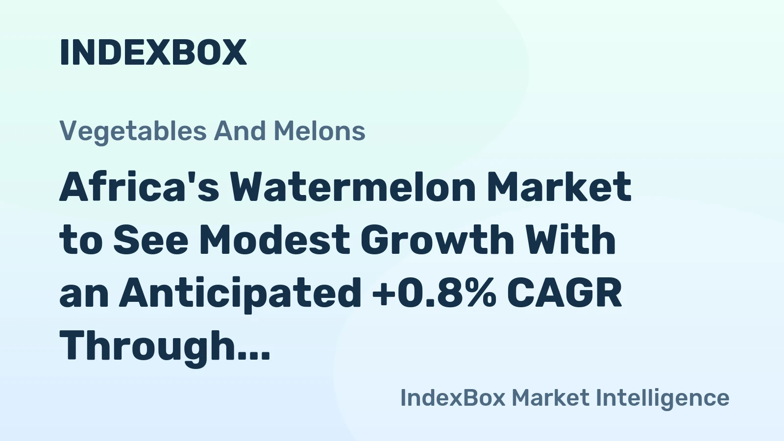 Africa's Watermelon Market to See Modest Growth With an Anticipated +0.8% CAGR Through 2035