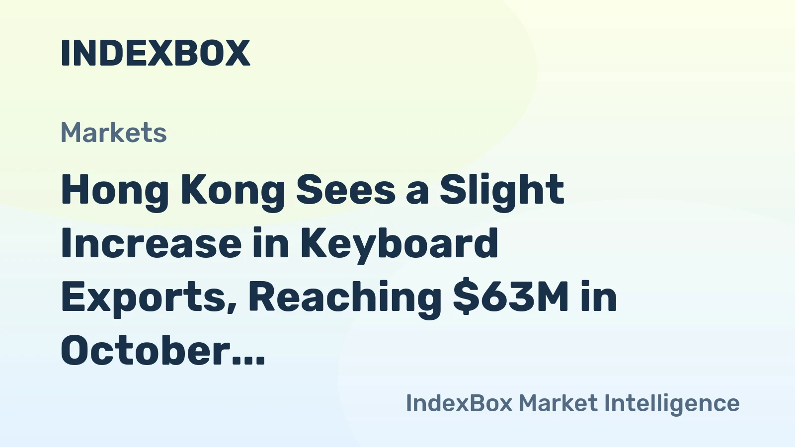 Hong Kong Sees a Slight Increase in Keyboard Exports, Reaching $63M in October 2023