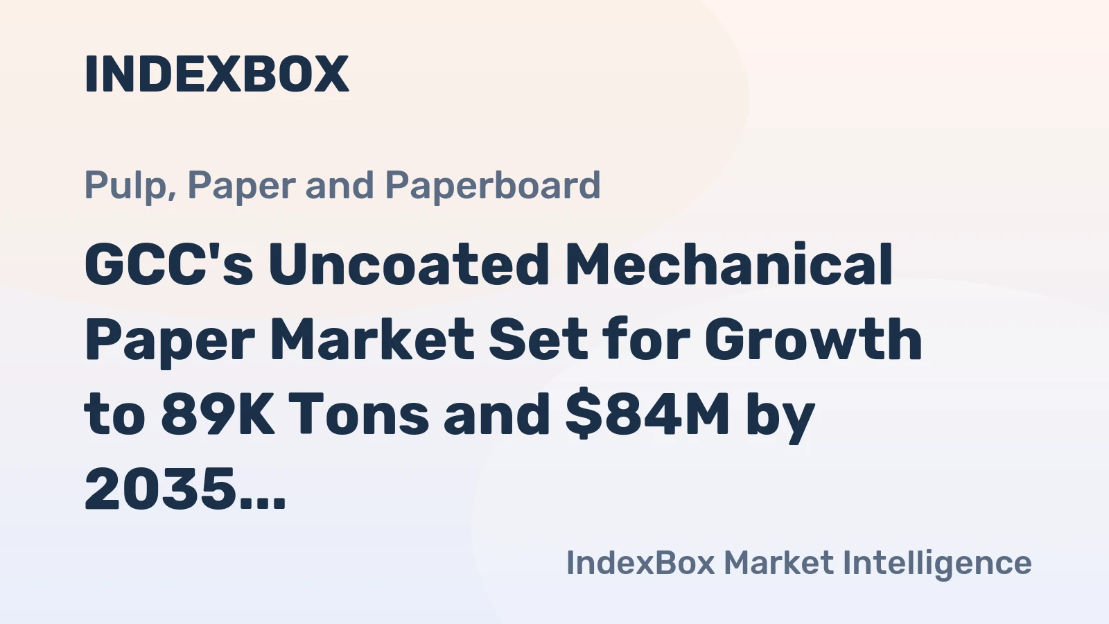 GCC's Uncoated Mechanical Paper Market Set for Growth to 89K Tons and $84M by 2035
