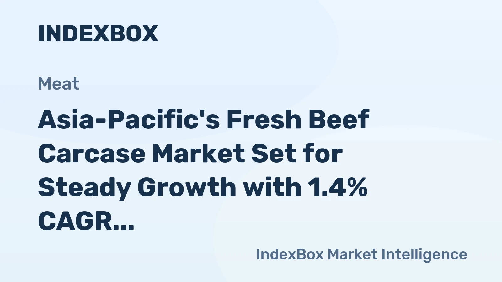 Asia-Pacific's Fresh Beef Carcase Market Set for Steady Growth with 1.4% CAGR in Value