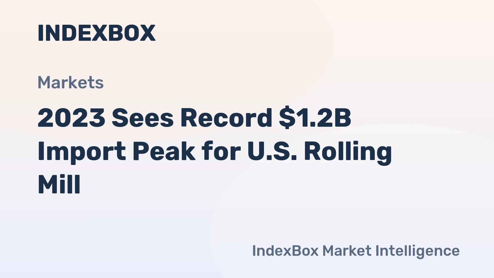 2023 Sees Record $1.2B Import Peak for U.S. Rolling Mill