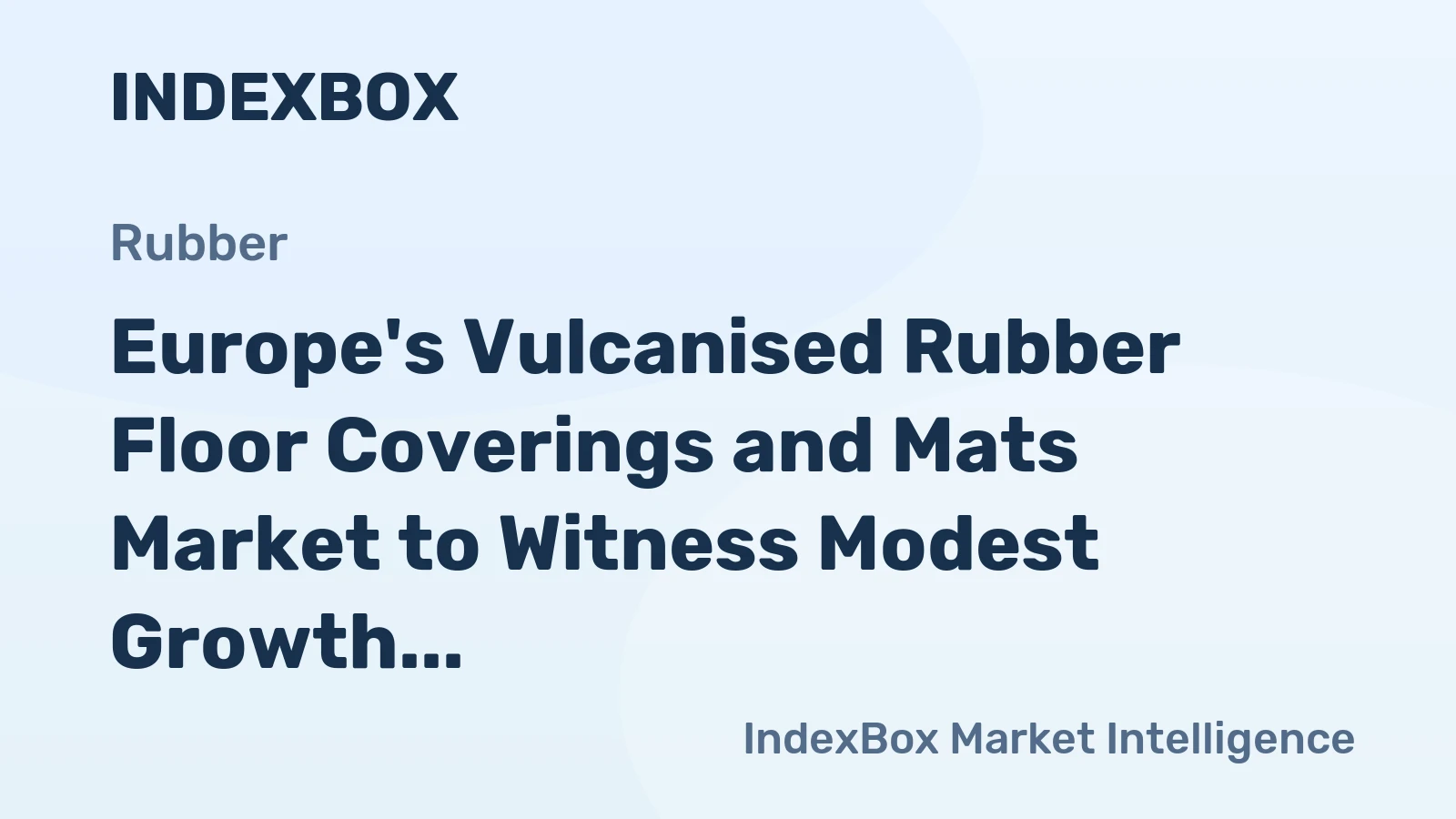 Europe's Vulcanised Rubber Floor Coverings and Mats Market to Witness Modest Growth with +0.6% CAGR through 2035