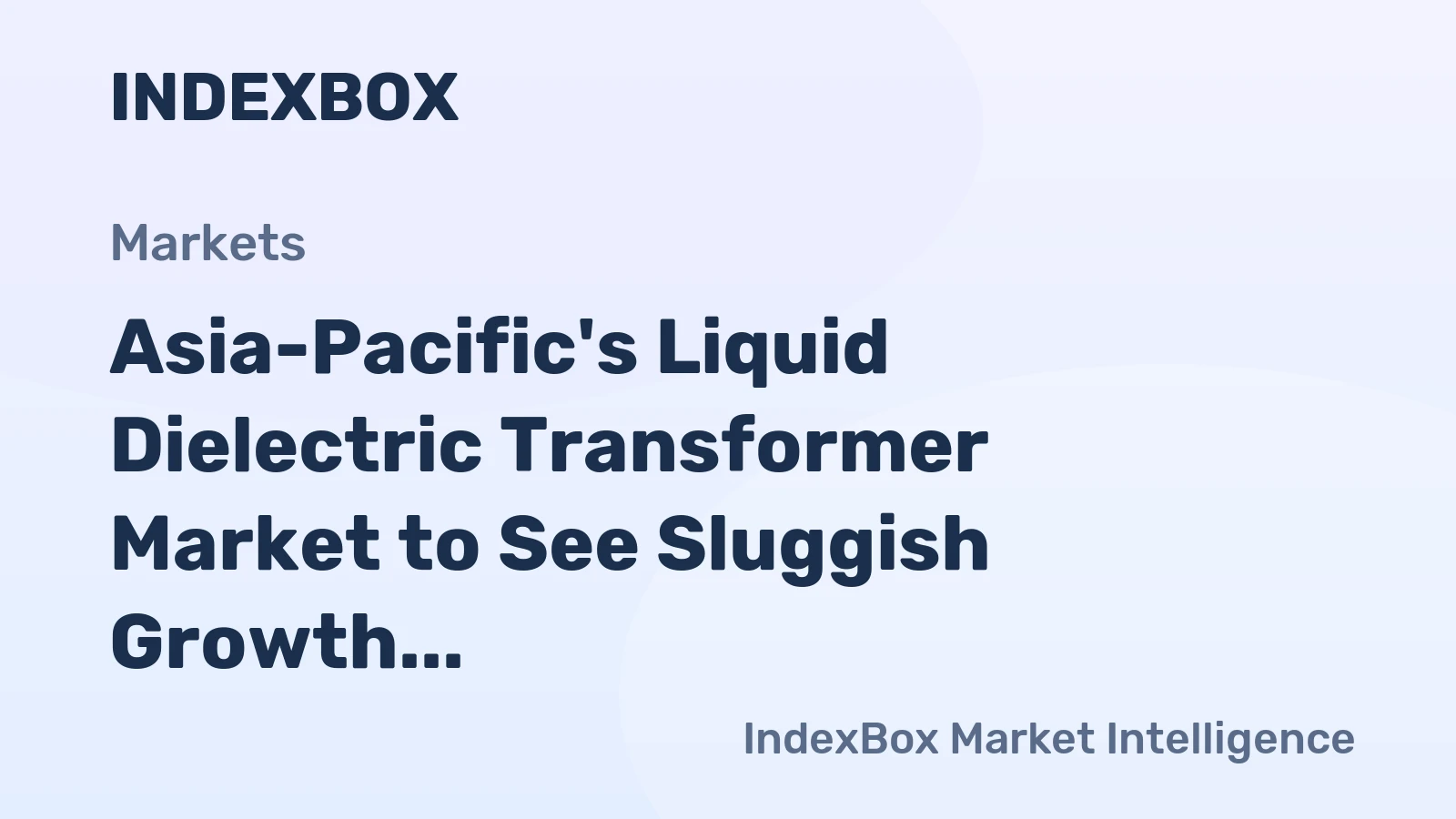 Asia-Pacific's Liquid Dielectric Transformer Market to See Sluggish Growth With 0.6% Volume CAGR Through 2035