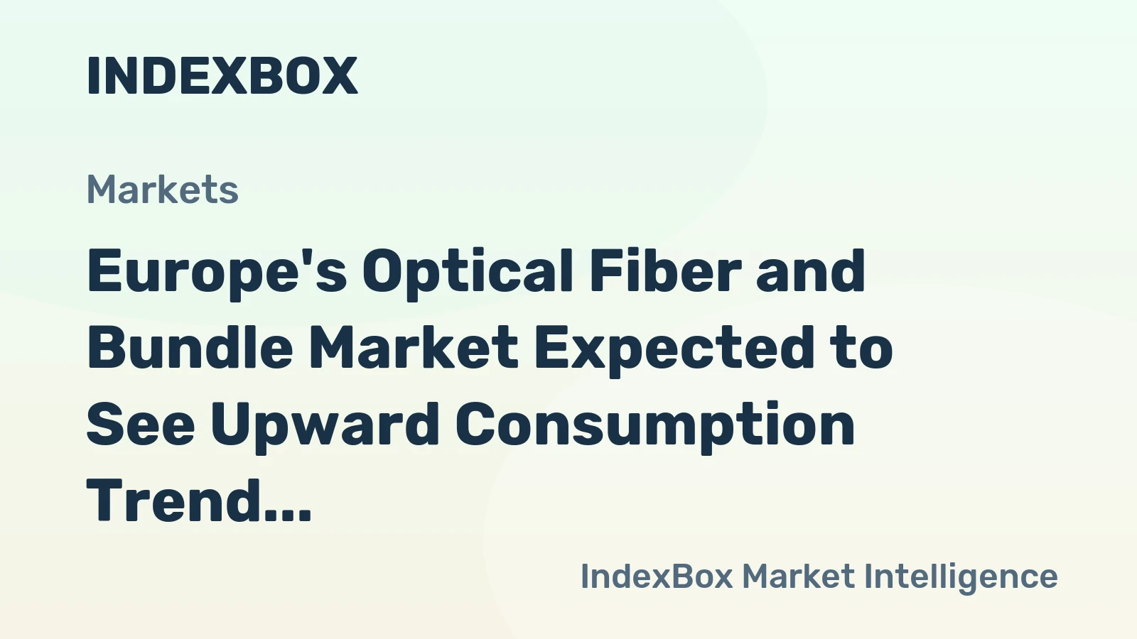 Europe's Optical Fiber and Bundle Market Expected to See Upward Consumption Trend, Reaching 62K Tons and $7.1B by 2035