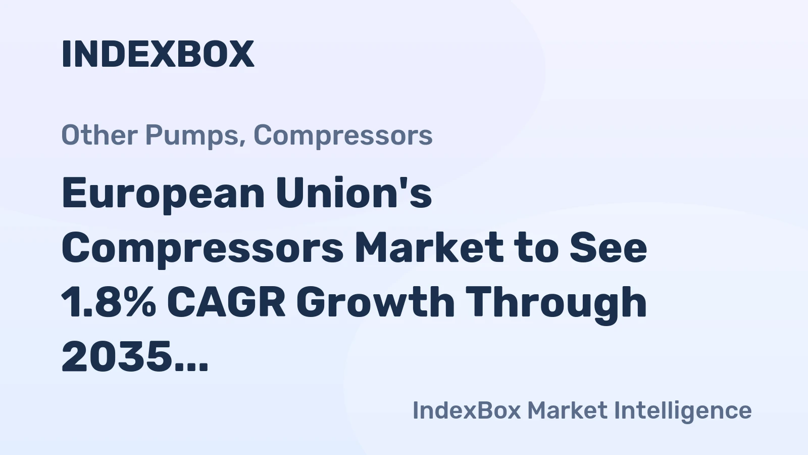 European Union's Compressors Market to See 1.8% CAGR Growth Through 2035