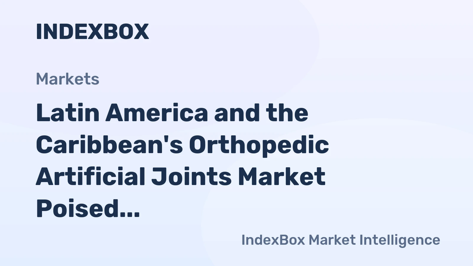 Latin America and the Caribbean's Orthopedic Artificial Joints Market Poised for Steady Growth with 5.1% Value CAGR