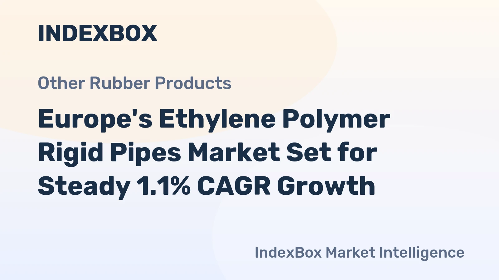Europe's Ethylene Polymer Rigid Pipes Market Set for Steady 1.1% CAGR Growth