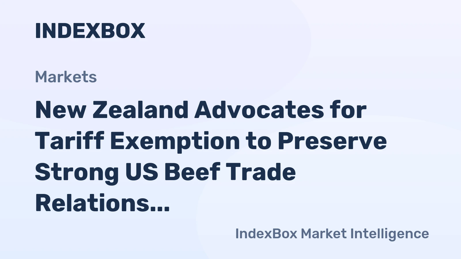 New Zealand Advocates for Tariff Exemption to Preserve Strong US Beef Trade Relations