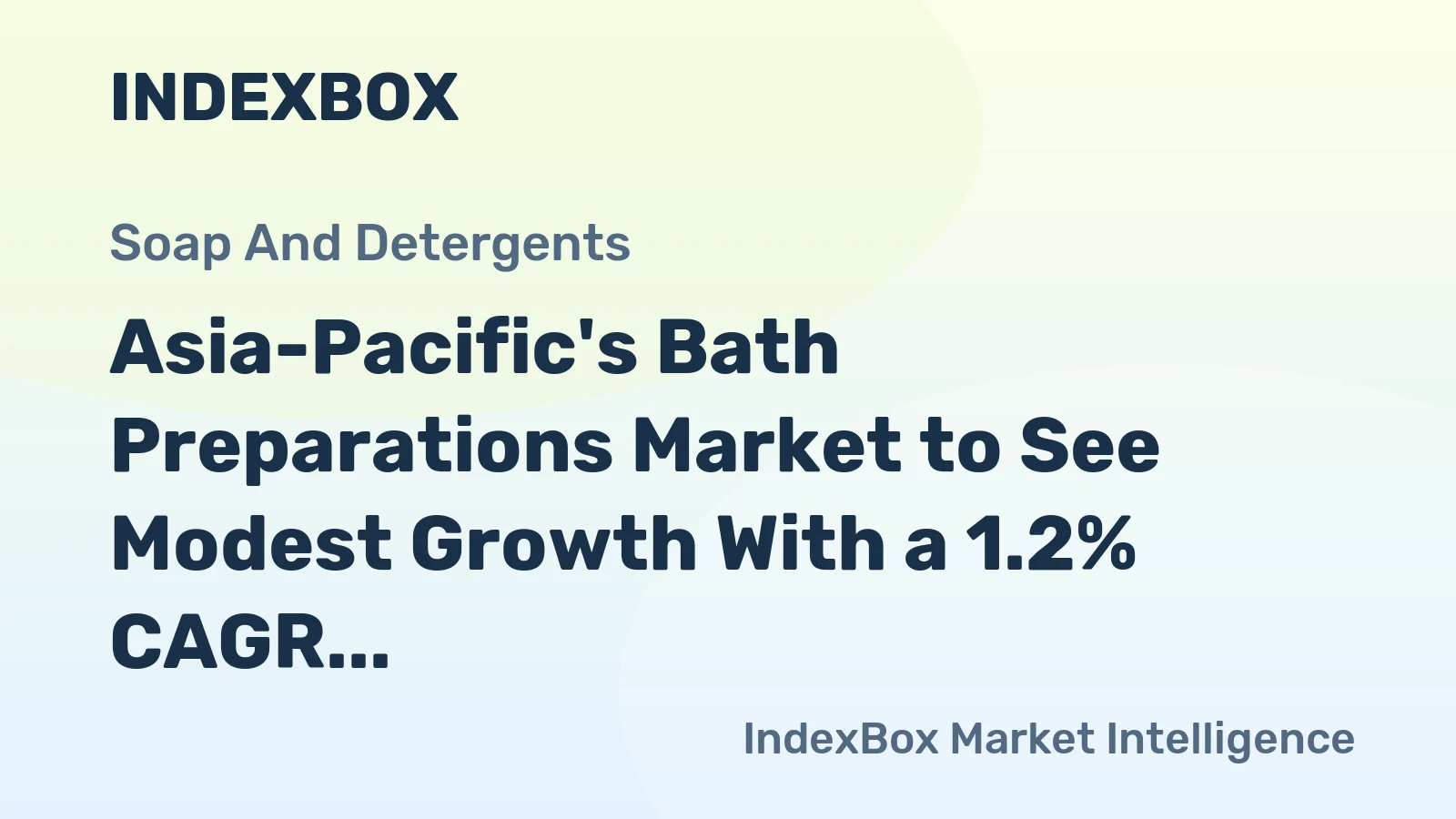 Asia-Pacific's Bath Preparations Market to See Modest Growth With a 1.2% CAGR in Value
