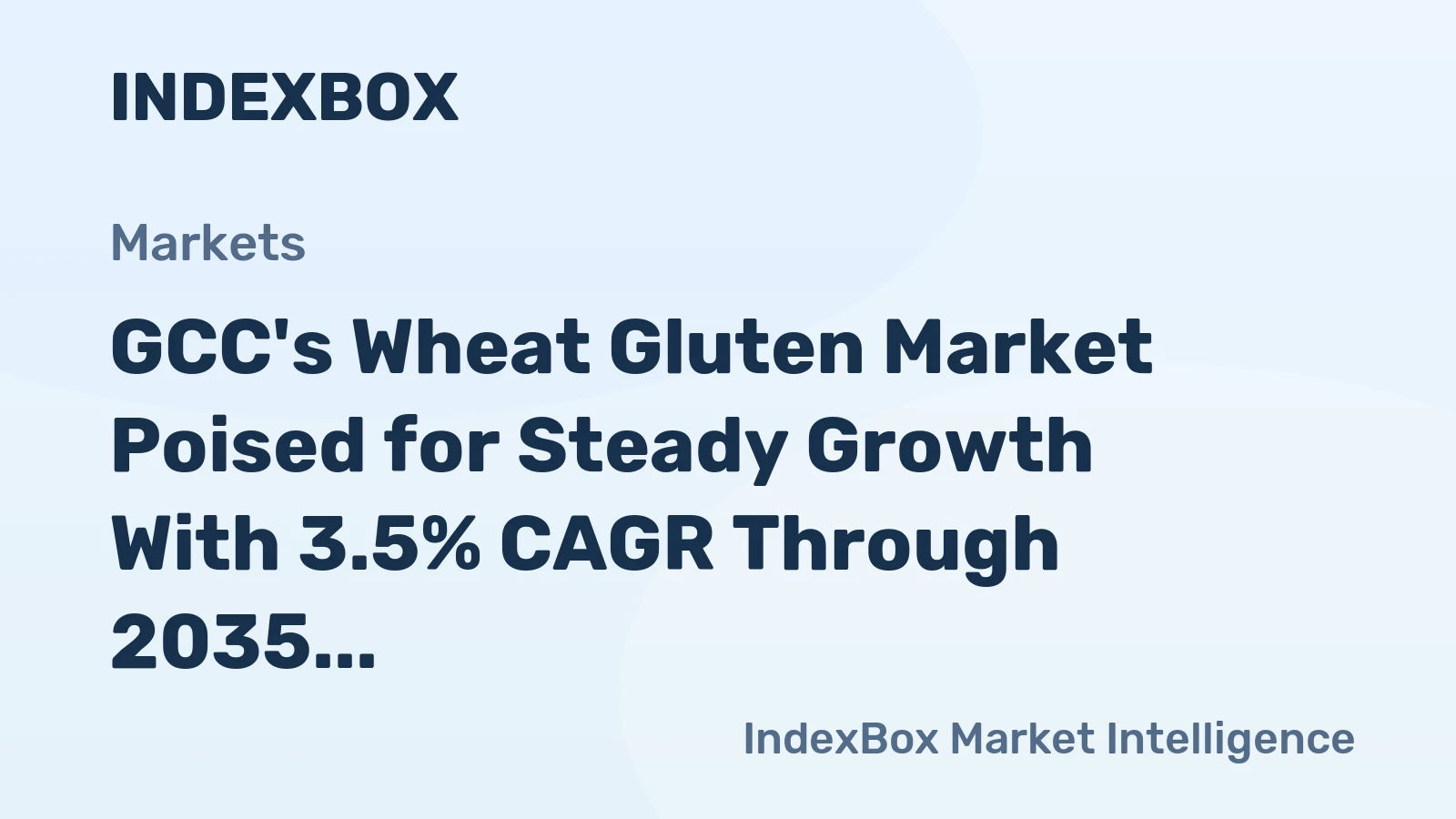 GCC's Wheat Gluten Market Poised for Steady Growth With 3.5% CAGR Through 2035