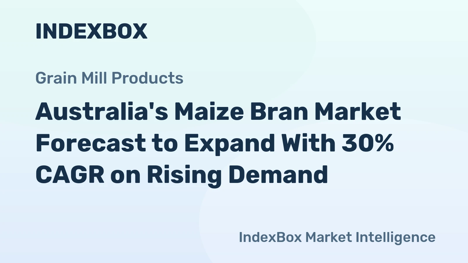 Australia's Maize Bran Market Forecast to Expand With 30% CAGR on Rising Demand